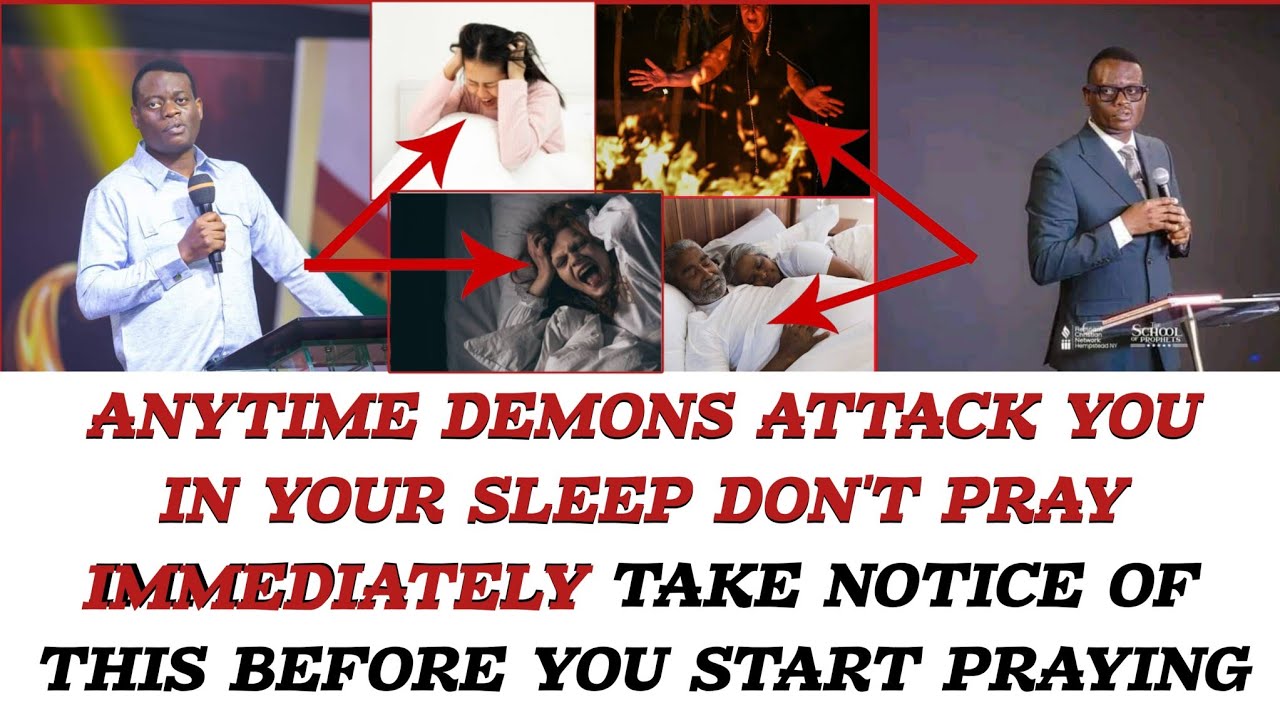 ANYTIME DEMONS ATTACK YOU IN YOUR SLEEP, DON'T PRAY IMMEDIATELY TAKE ...