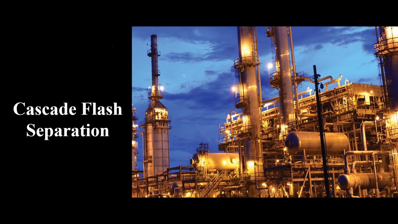 Cascade Flash Separation - YouTube