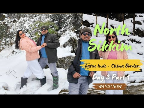 North Sikkim Tour | Katao | Indo - China Border | Snowfall | SuduApu's ...