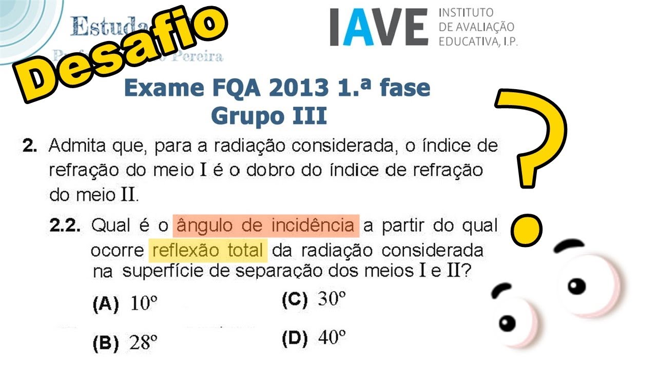 Qual o ângulo incidente para a reflexão total? | Desafio | Exame 2013 ...