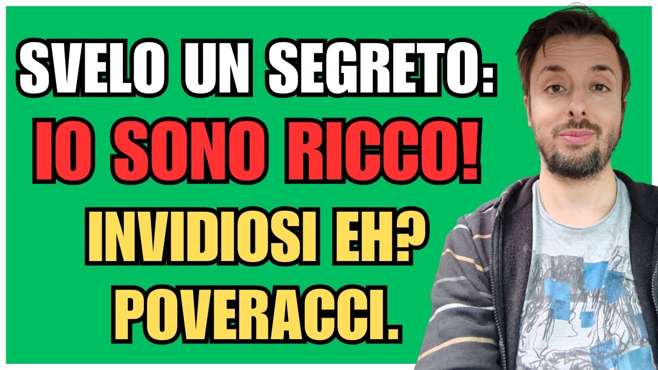 LO AMETTO: IO SONO RICCO. Invidiosi eh!? Poveracci nullatenenti! - YouTube