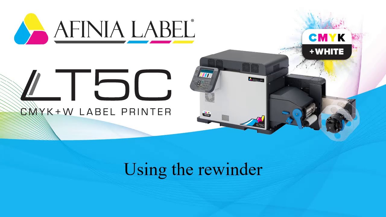 Using the Rewinder - LT5C Label Printer from Afinia Label - YouTube
