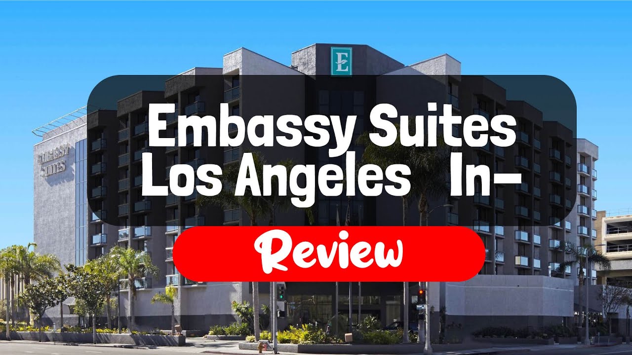Embassy Suites Los Angeles International Airport North Hotel Review ...