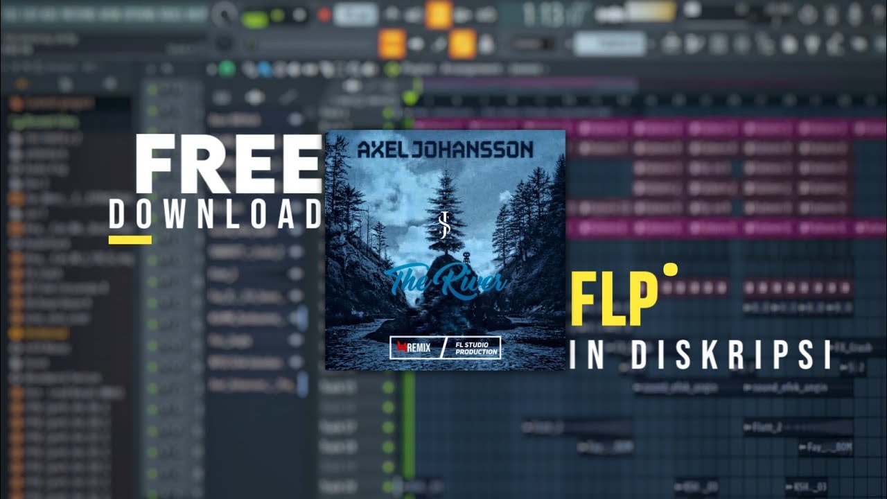[ Free FLP ] The River Axel Johansson LN Remix - YouTube