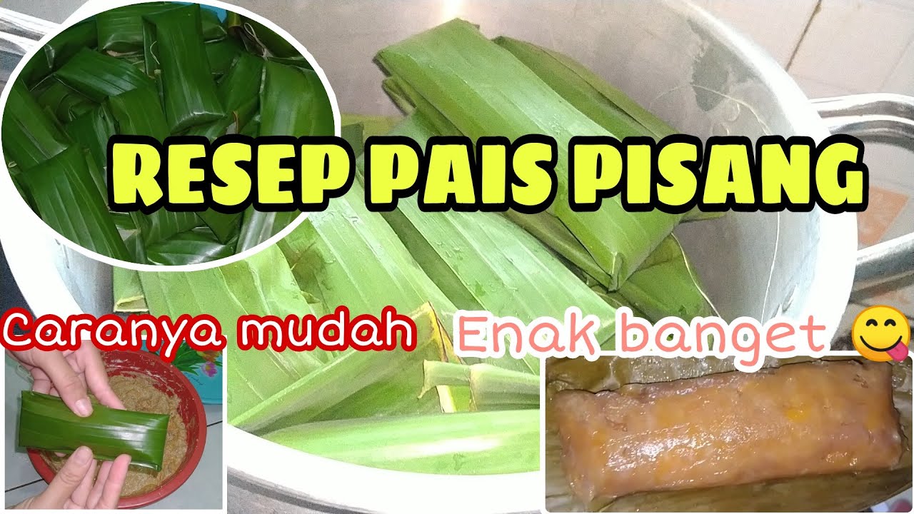 RESEP DAN CARA MEMBUAT PAIS PISANG || SUPER MUDAH DAN ENAK - YouTube