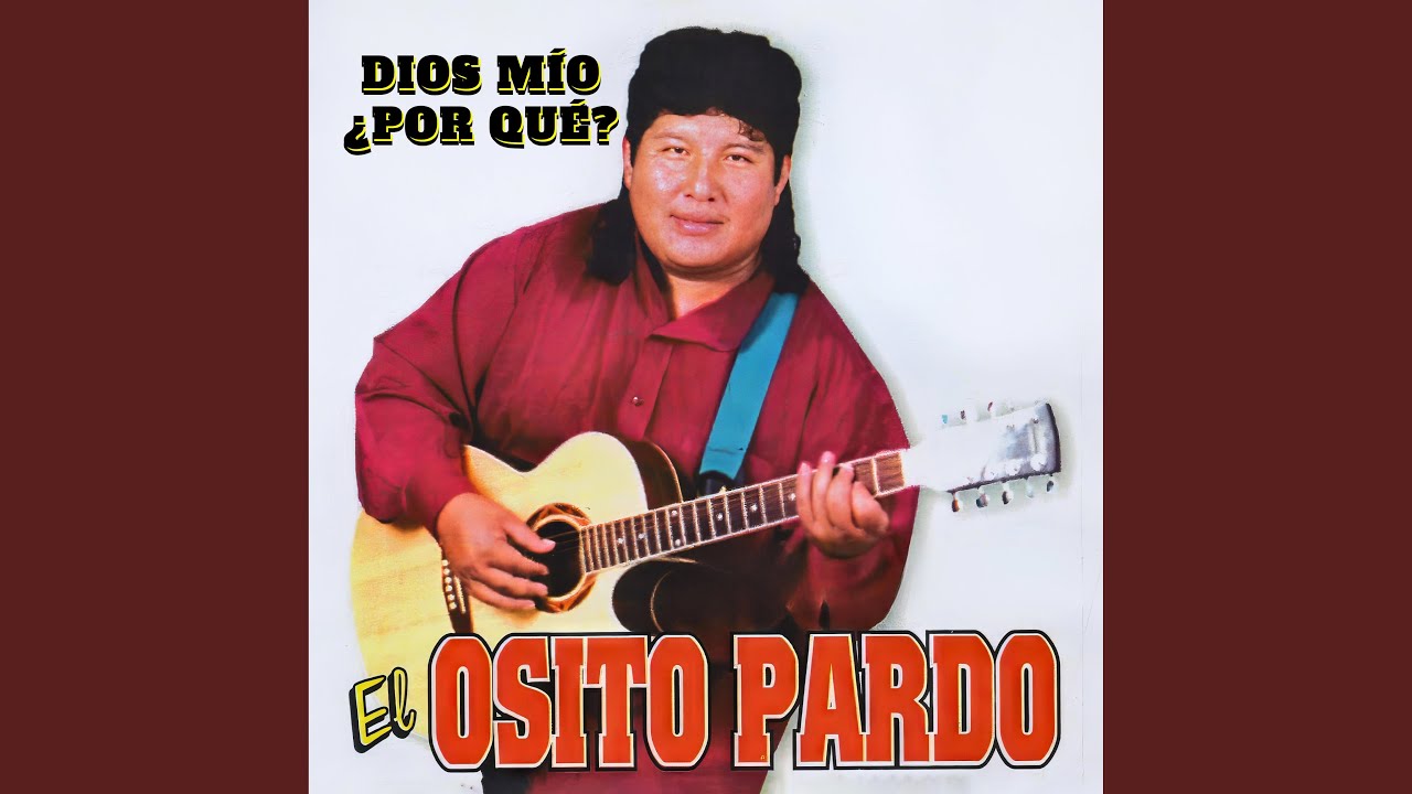 El Osito Pardo - Dios Mío ¿Por Qué? Acordes - Chordify