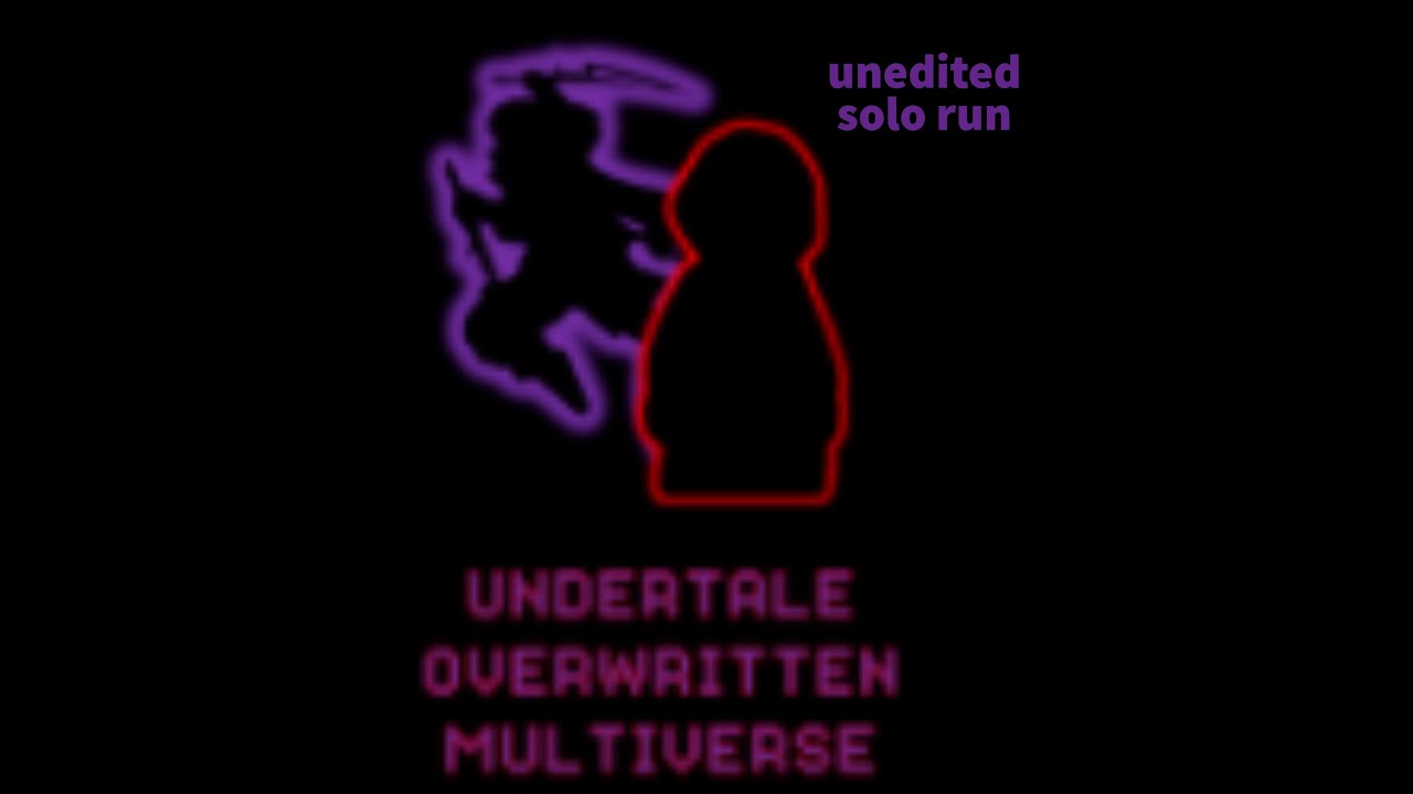 undertale overwritten multiverse / unedited solo run - YouTube
