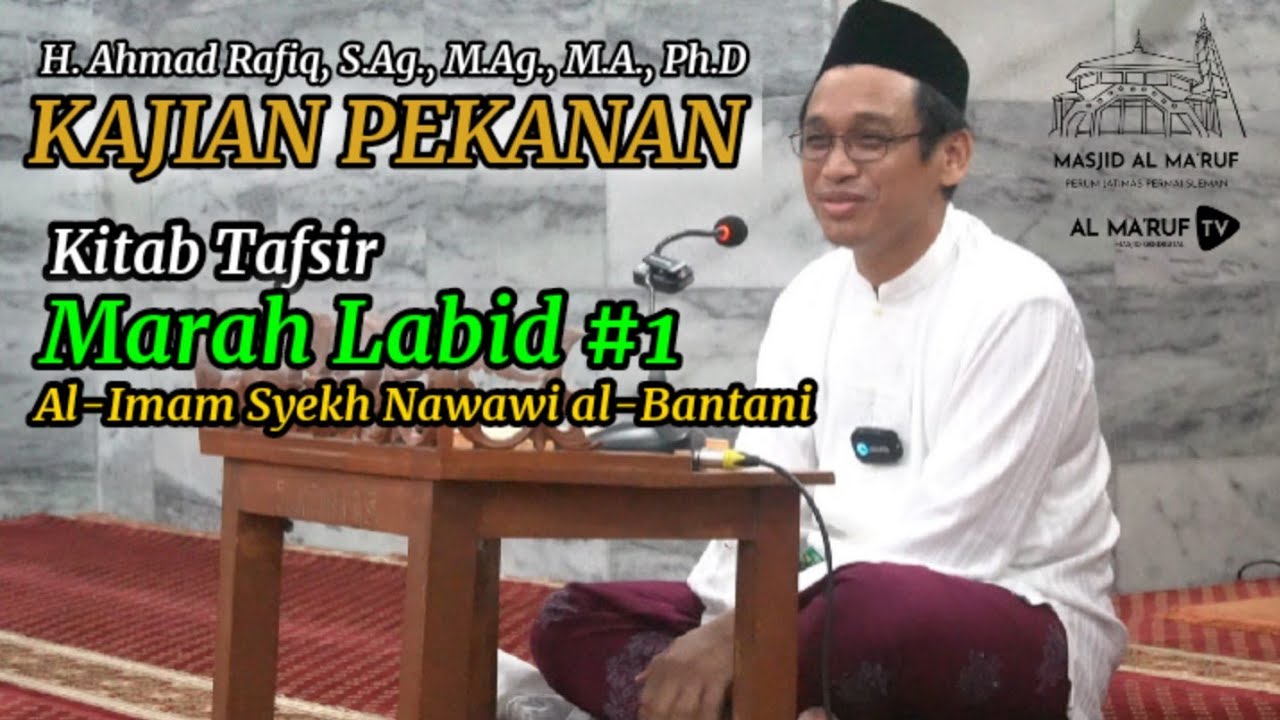 KAJIAN KITAB TAFSIR MARAH LABID #1 || H.AHMAD RAFIQ, S.Ag., M.Ag., M.A ...