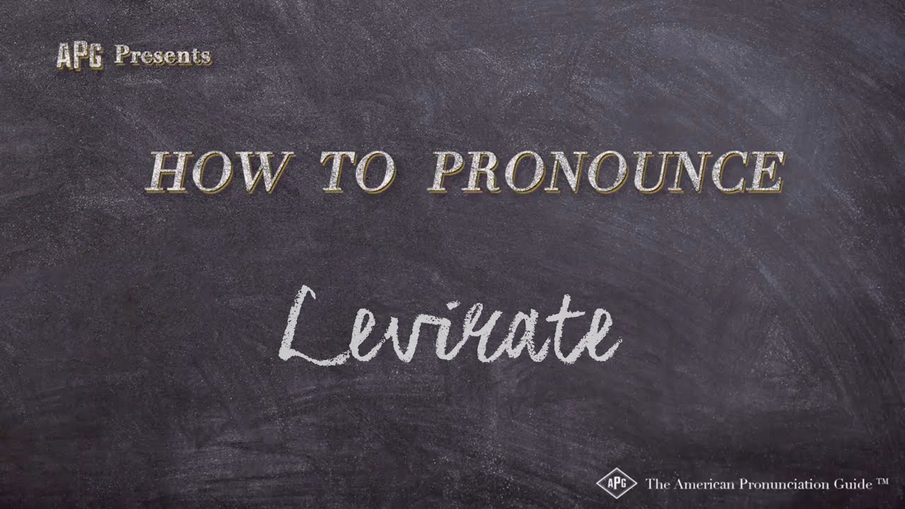 How to Pronounce Levirate (Real Life Examples!) - YouTube