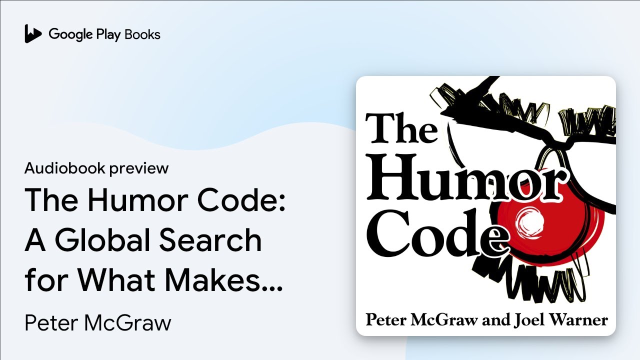 The Humor Code: A Global Search for What Makes… by Peter McGraw ...