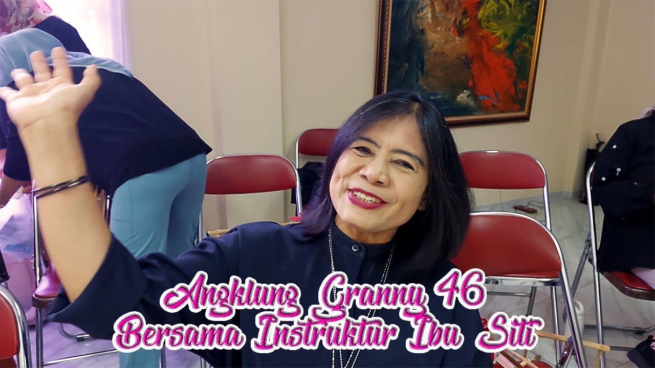 Angklung Granny 46 Bersama Instruktur Ibu Siti - YouTube