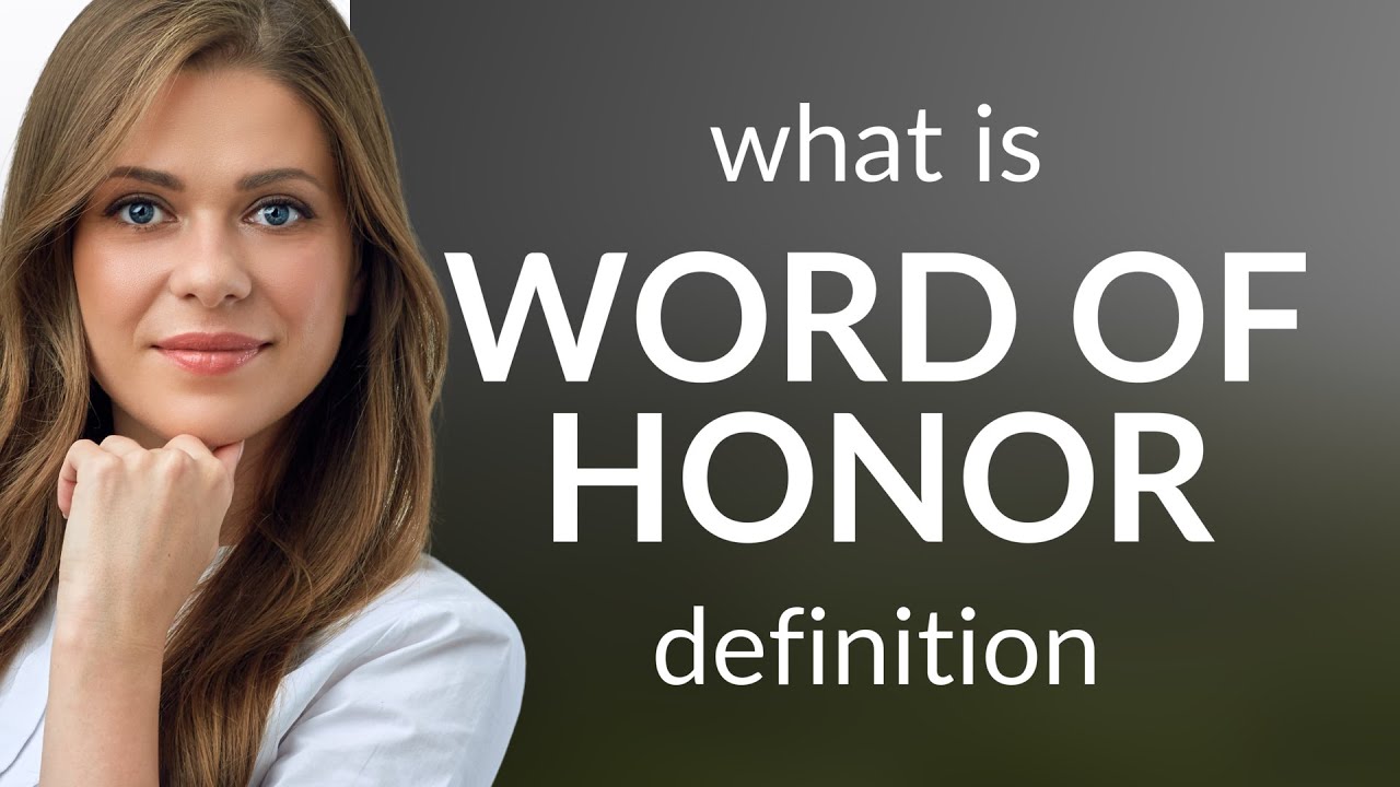 Word of honor | what is WORD OF HONOR meaning - YouTube
