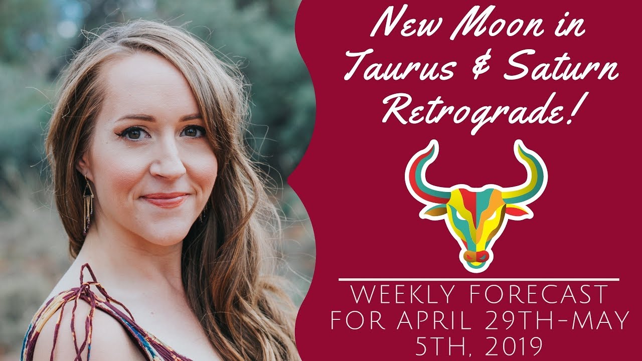 NEW MOON in TAURUS & Saturn Rx! Releasing FEAR! Weekly Astrology ...