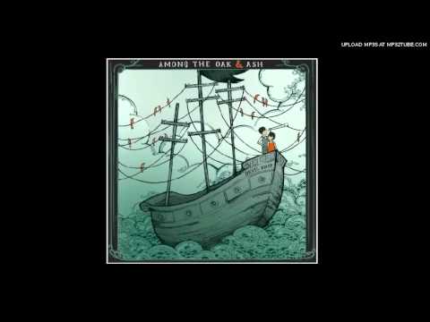Among The Oak & Ash - Devil Ship - YouTube