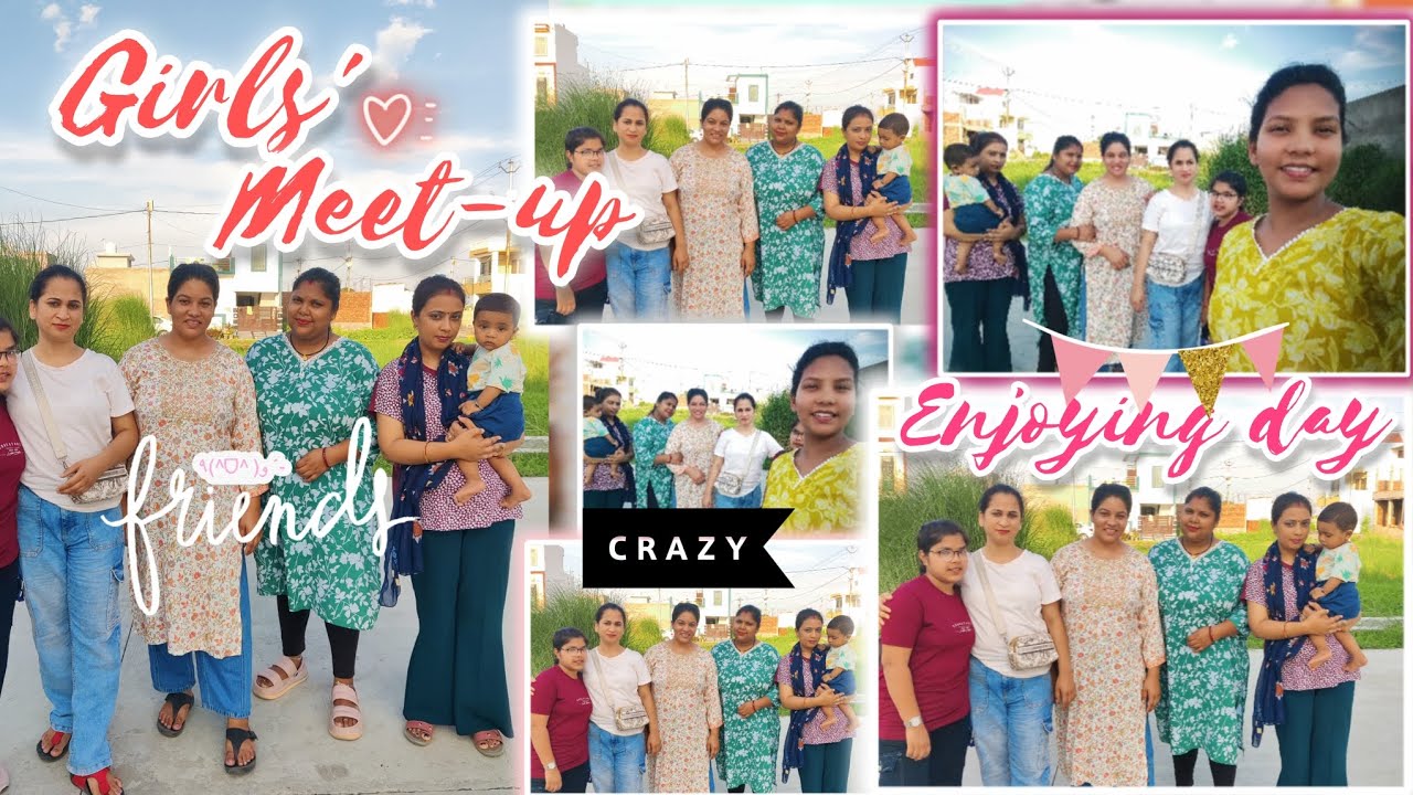 Girls' meet-up ️ हमारी खट्टी मीठी यादें 😊 girls gang #friends #day # ...