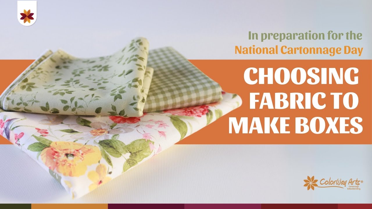 Choosing fabrics to make cartonnage fabric boxes - YouTube