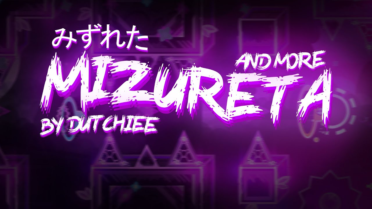 MIZURETA by dutchIee and more | Geometry Dash - YouTube