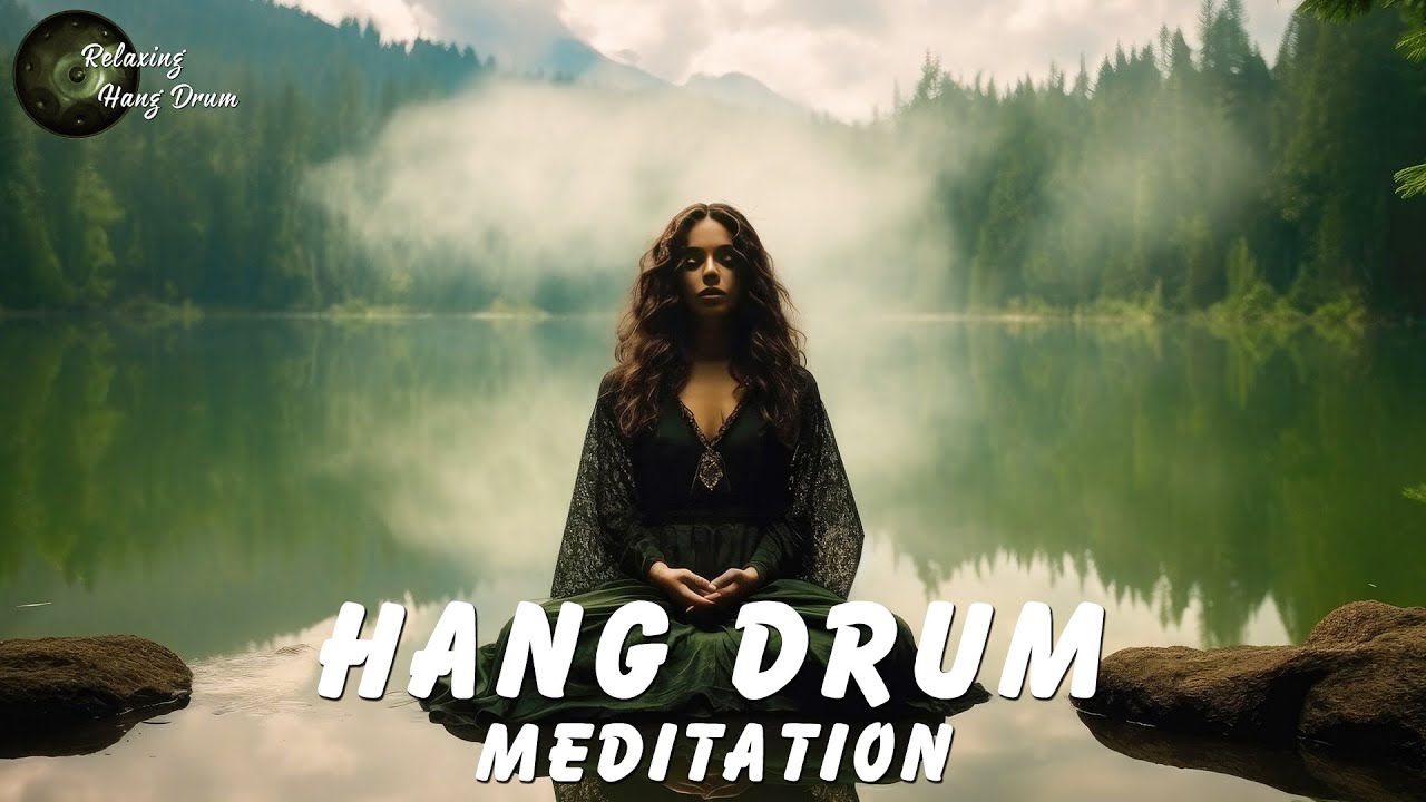 Calming Meditation - Relaxing Hang Drum Music - Music helps Soothe ...