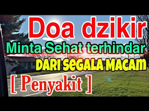 doa dzikir minta sehat terhindar dari segala macam penyakit apapun ...