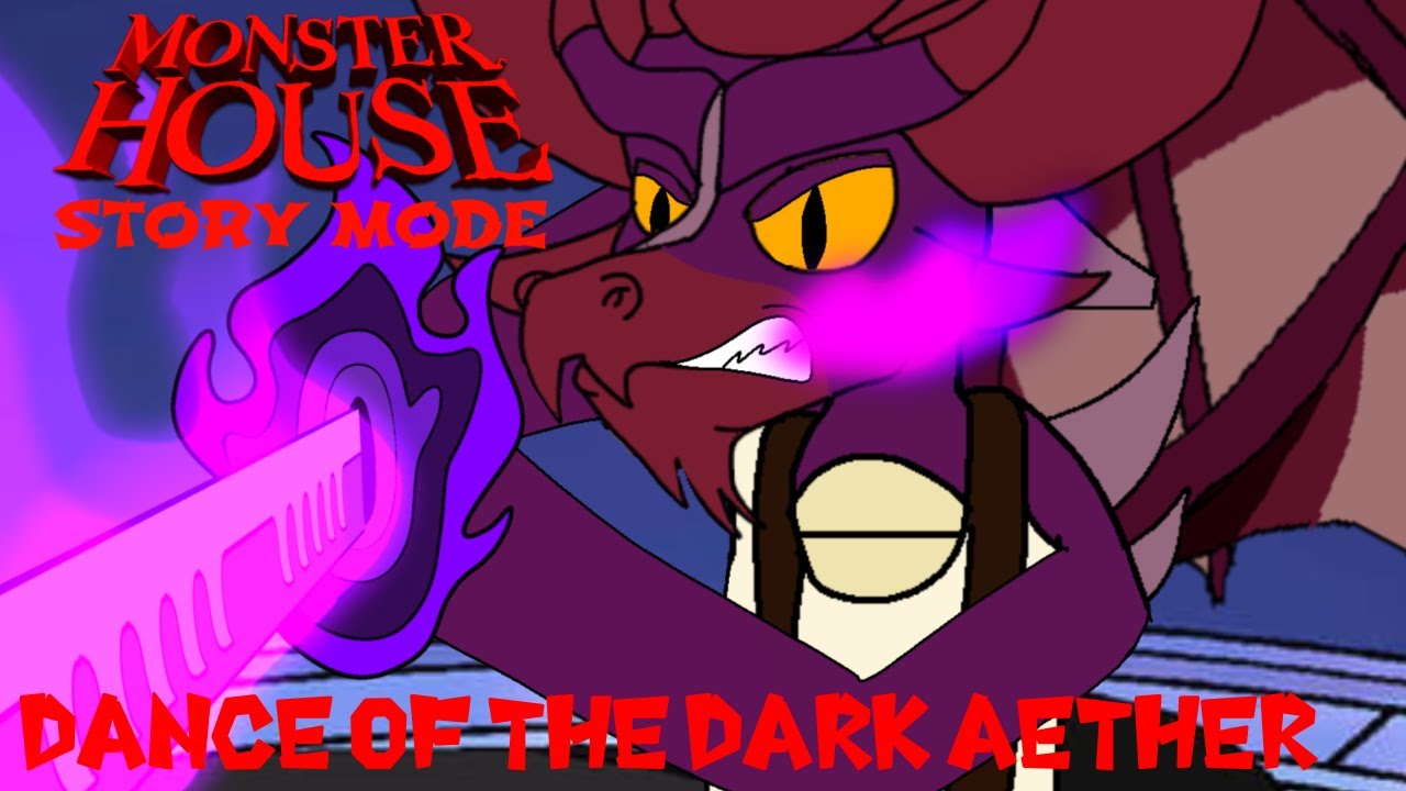 Monster House Story Mode - Dance of the Dark Aether 1 to 8 forms - YouTube