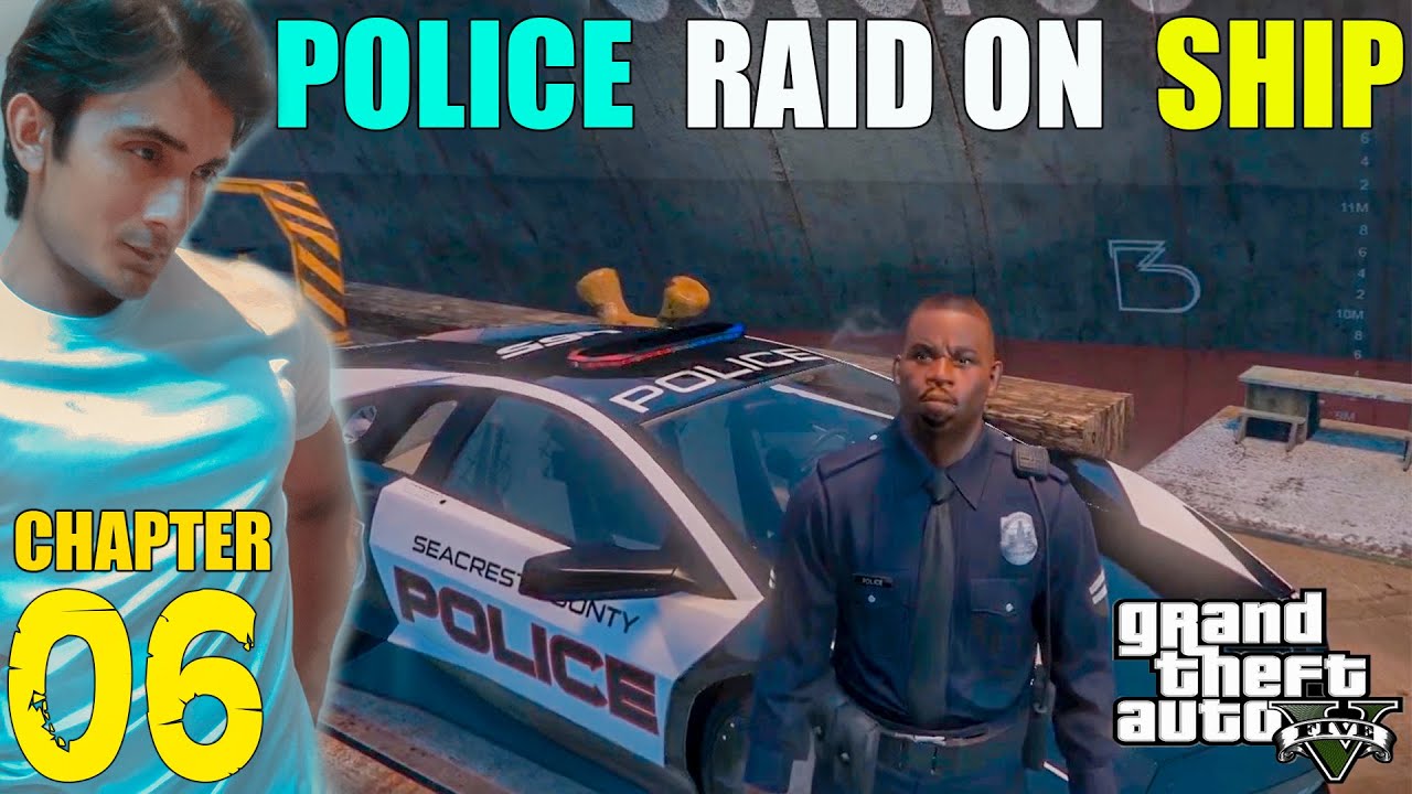 GTA 5 | POLICE OFFICER RICARDO'S RAID ON SHIP | CHAPTER 6 - YouTube