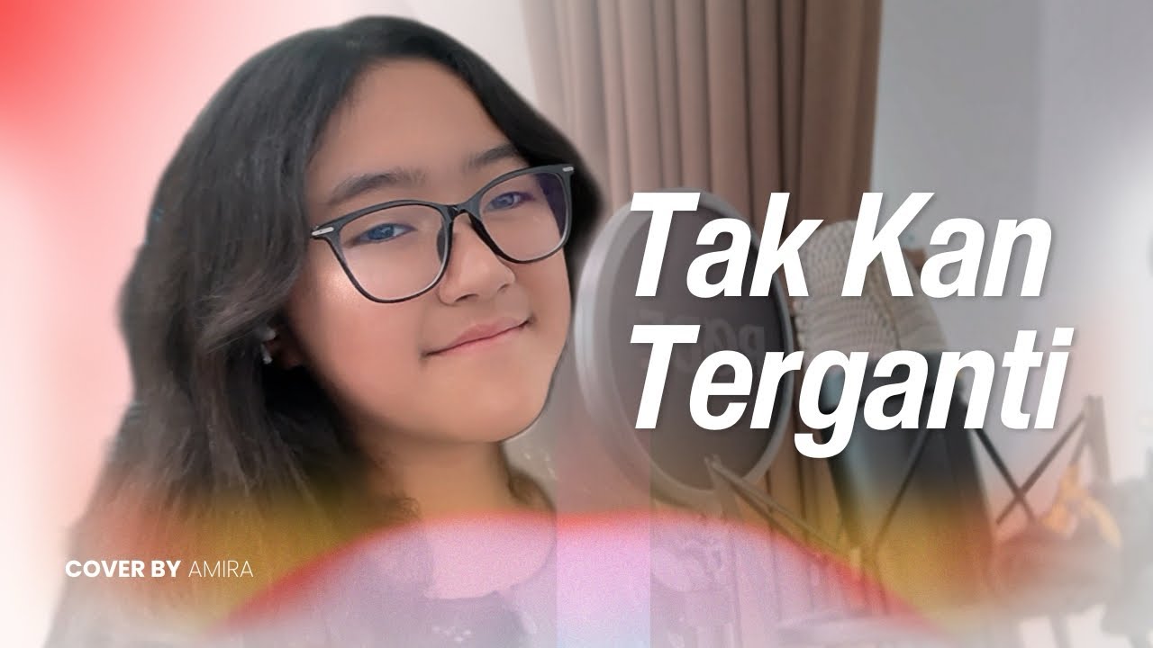 Tak Kan Terganti (Cover) - Amira - YouTube