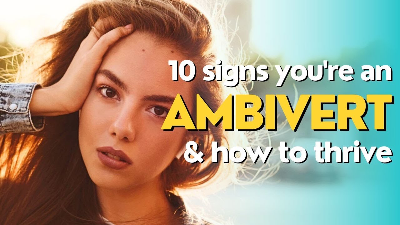 10 Signs You're an Ambivert and How to Thrive | Ambivert | Introvert ...