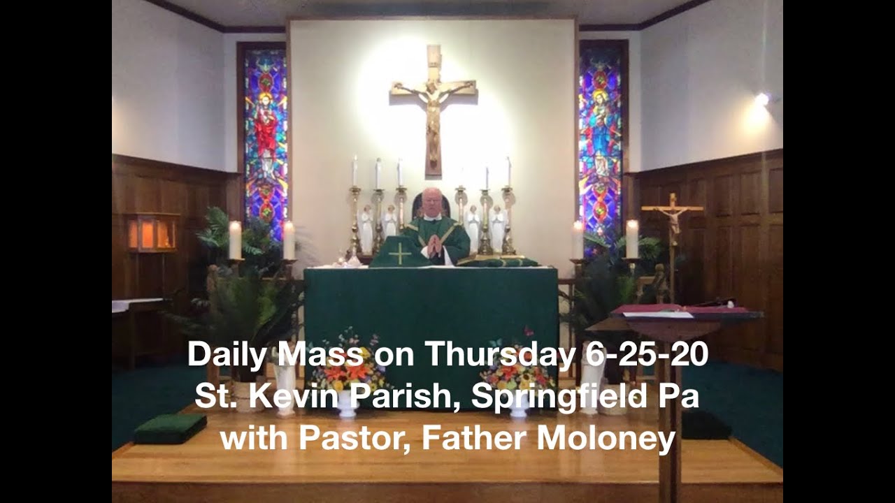 6-25-20 Father Moloney, Pastor of St. Kevin Parish in Springfield PA ...