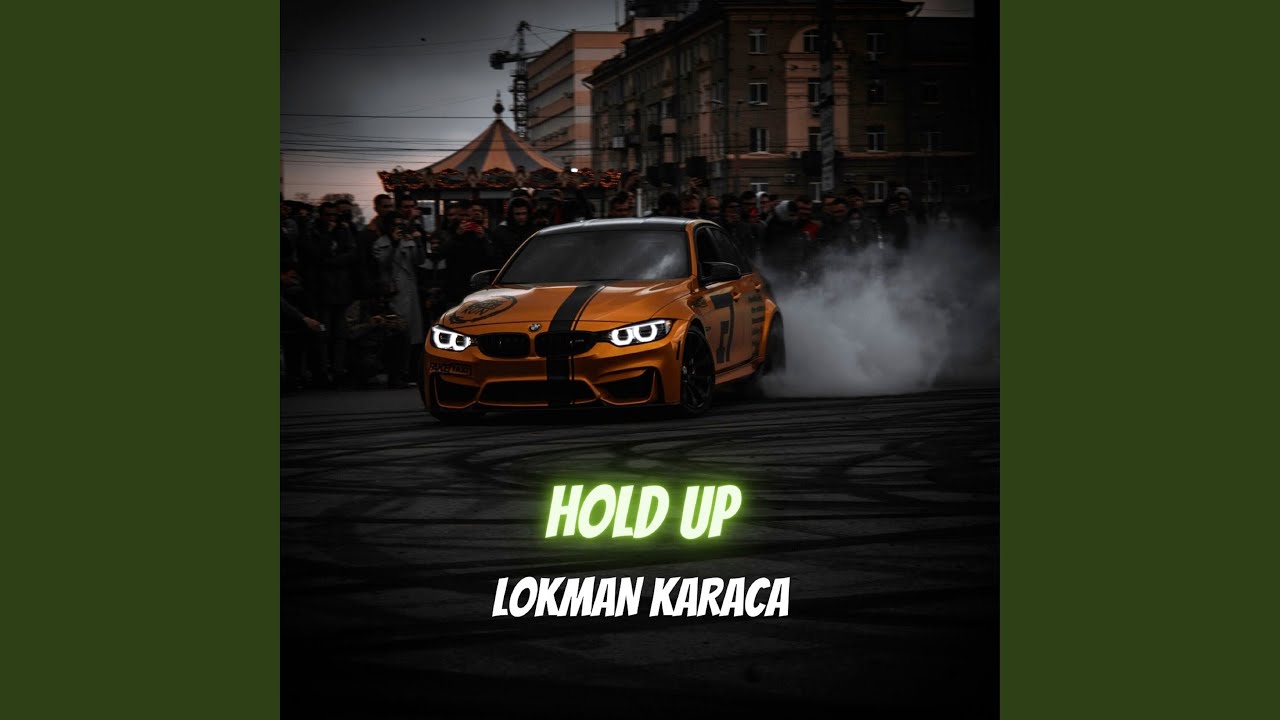 Hold Up - YouTube