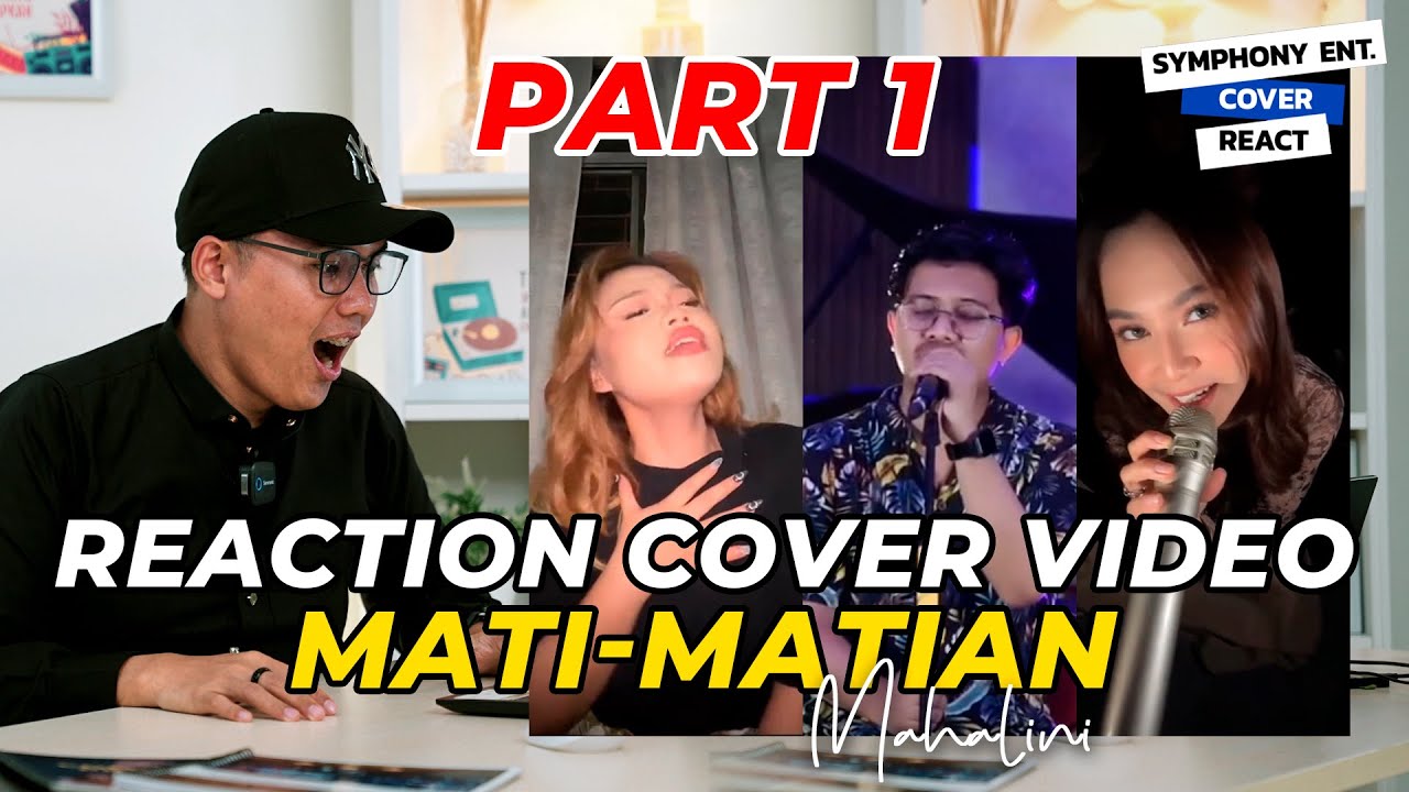 REACTION VIDEO COVER MATI - MATIAN MAHALINI #part1 | SYMPHONY ENT ...