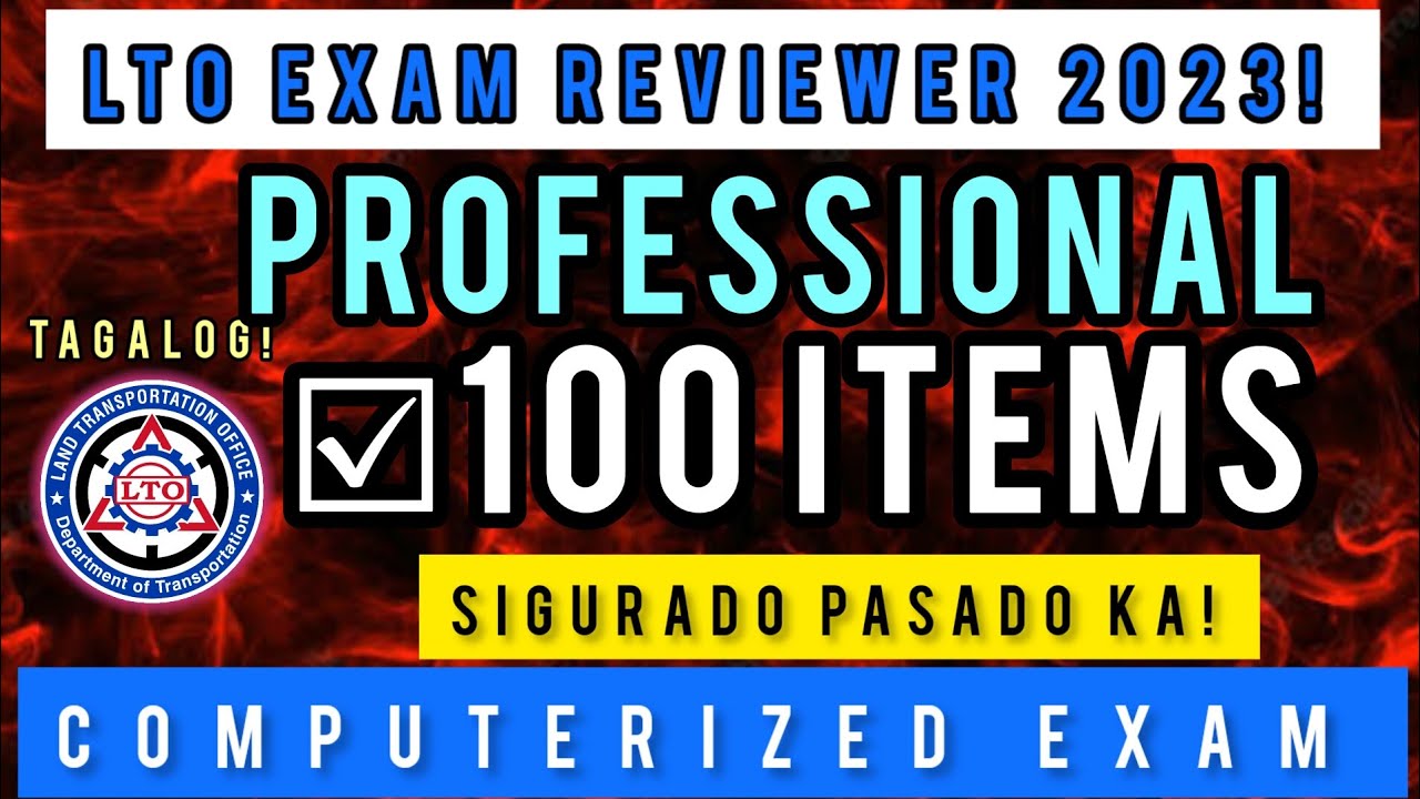 LTO PROFESSIONAL EXAM REVIEWER 2023!| TAGALOG 100 ITEMS UPDATED AND ...