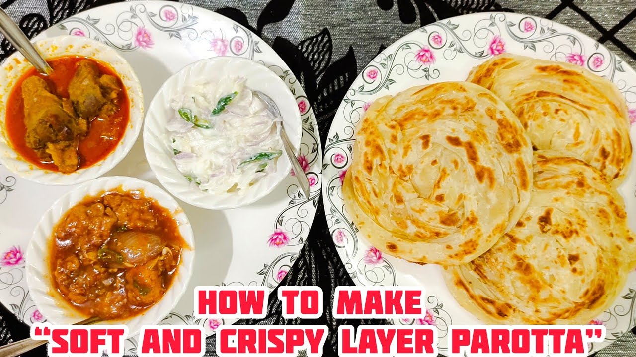 How to make “Soft and Crispy layer parotta” (Very tasty) - YouTube