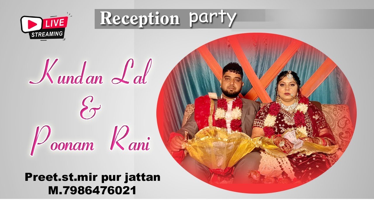 Reception party Kundan Lal & Poonam Rani Live By Preet.st.mir pur ...