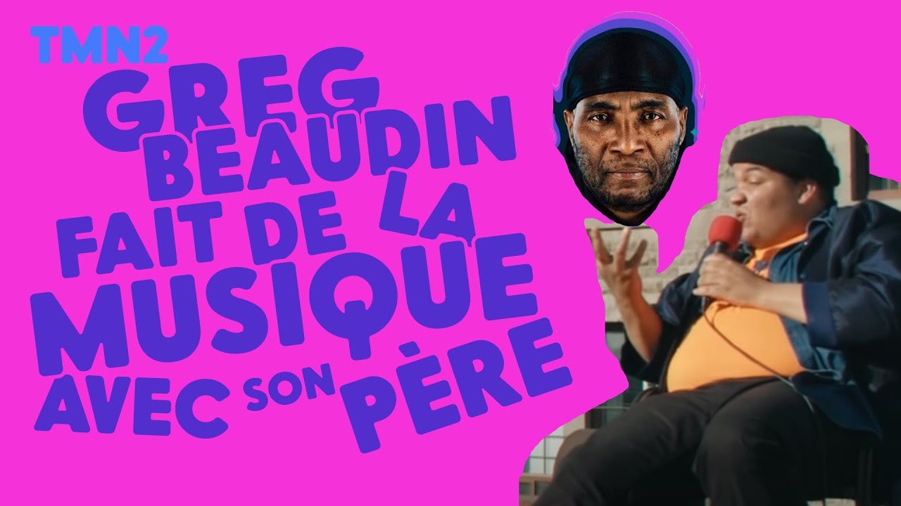 GREG BEAUDIN FAIT DE LA MUSIQUE AVEC SON PÈRE - YouTube