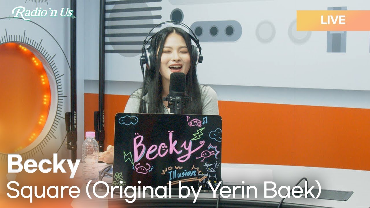 Becky (백희연) - Square (Original by Yerin Baek) | K-Pop Live Session ...