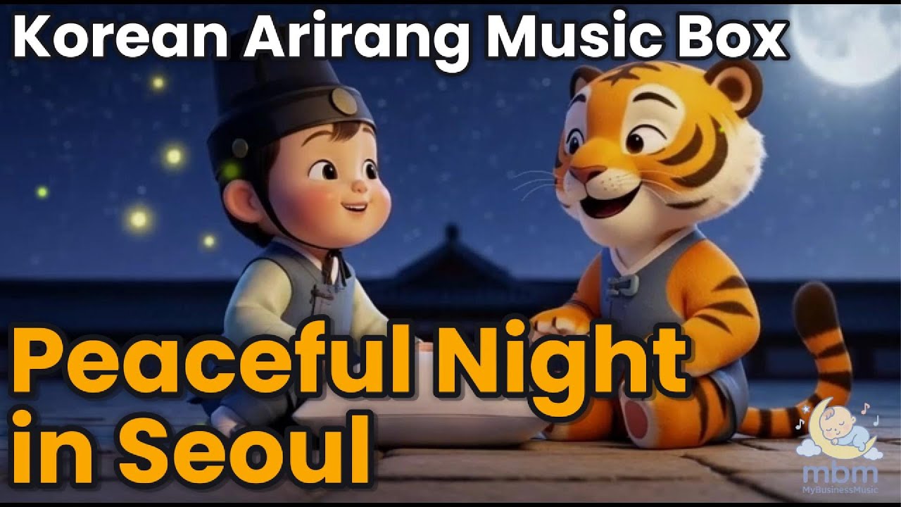 Peaceful Night in Seoul — Korean Arirang Music Box Baby Lullaby Brahms ...