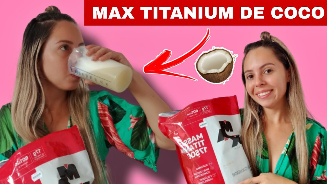 PROVANDO HIPERCALÓRICO DE COCO MAX TITANIUM | MUITO DOCE? - YouTube