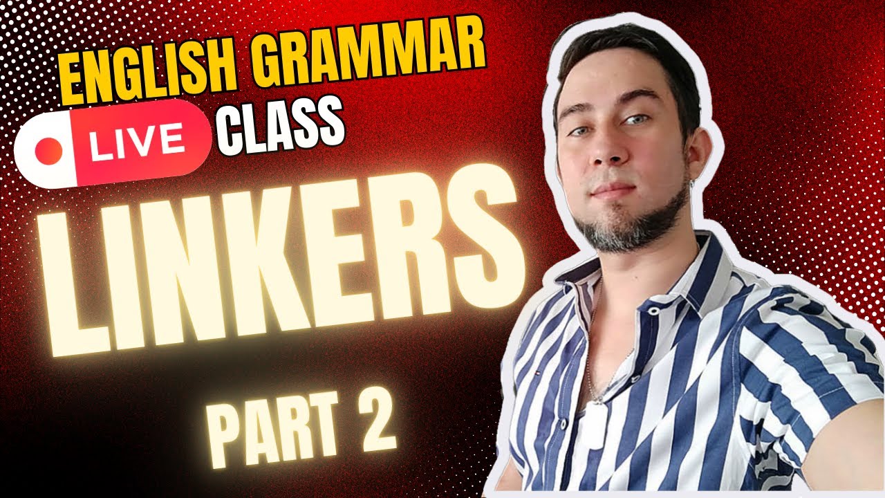 Using Linkers (2) | Connecting words to contrast, compare and give reasons (B2 - Unit 8) - YouTube
