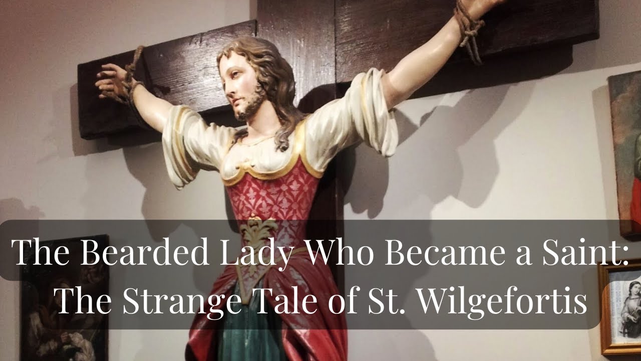 The Bearded Lady Who Became a Saint: The Strange Tale of St ...