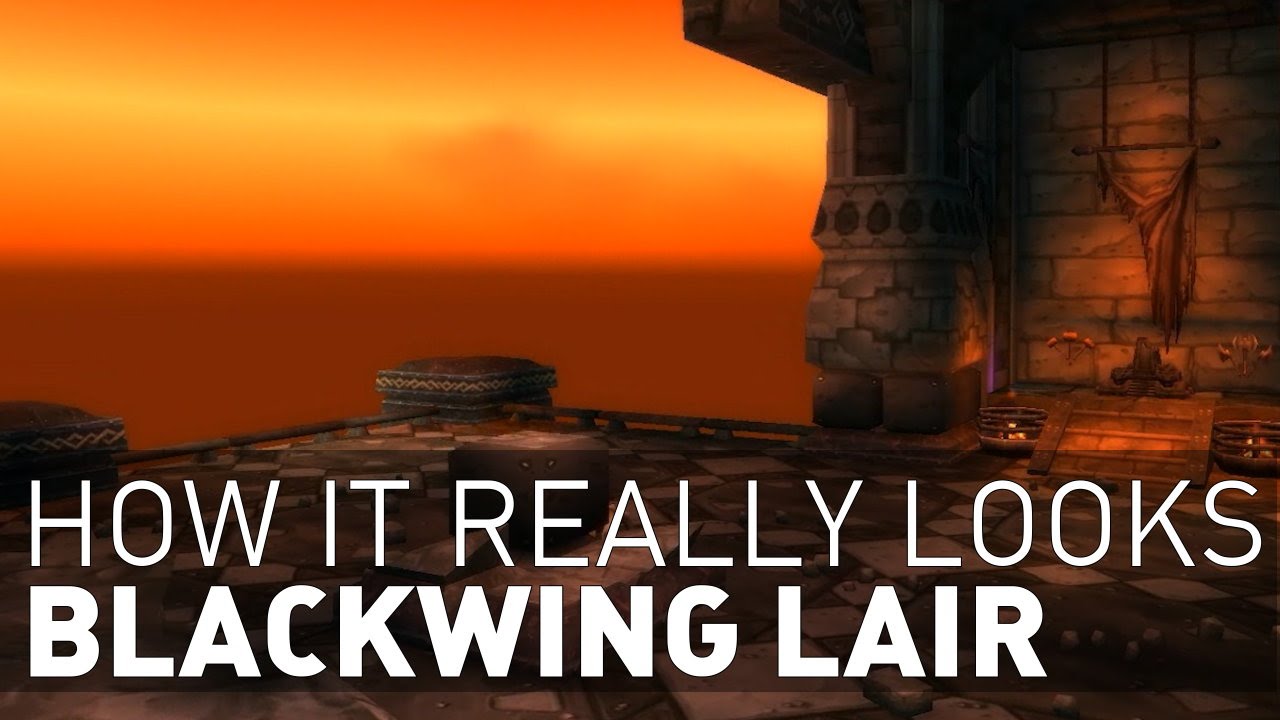 How it REALLY Looks - Blackwing Lair - YouTube