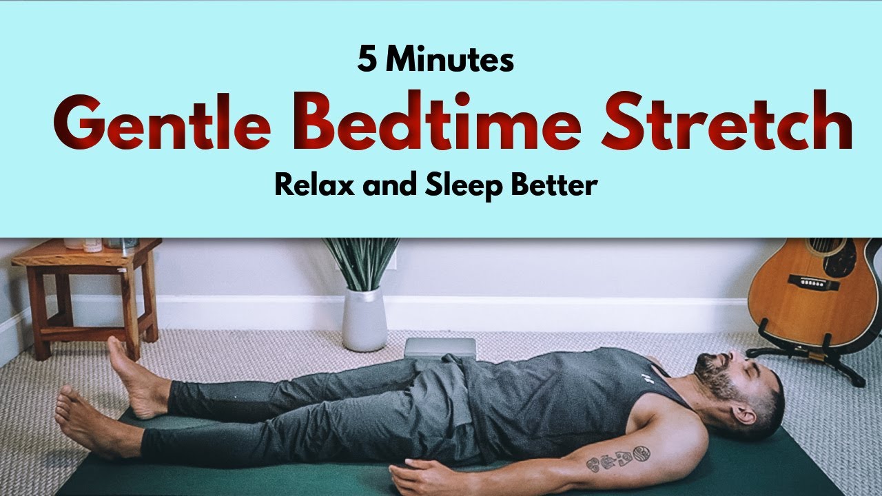 Sleep Better Tonight Gentle Bedtime Stretches - YouTube