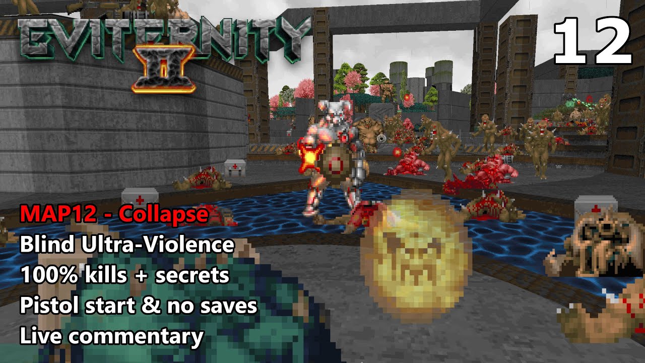 Doom II: Eviternity 2 - MAP12: Collapse - Blind Ultra-Violence 100% ...