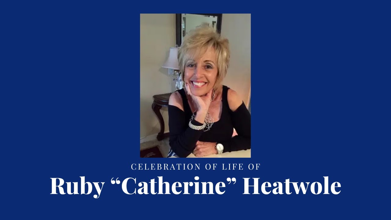 Celebration of Life – Ruby “Catherine” Heatwole - YouTube