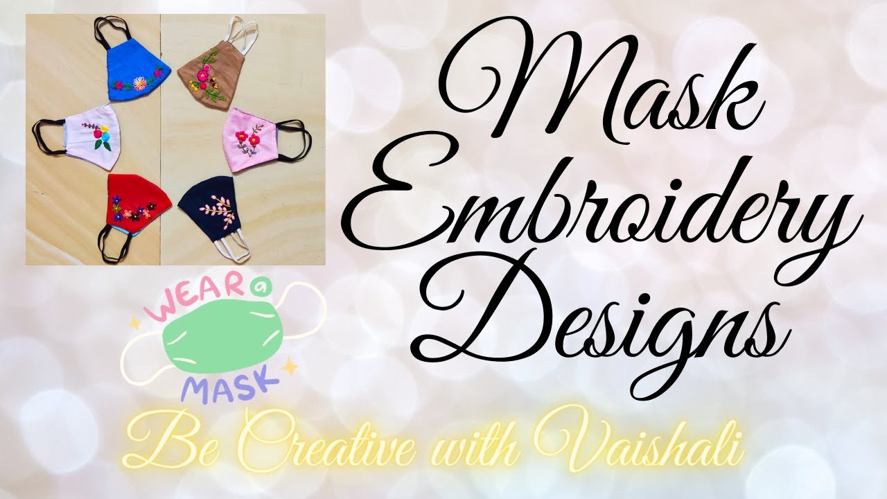 Hand embroidery face mask stitch design | DIY face mask for COVID-19 ...