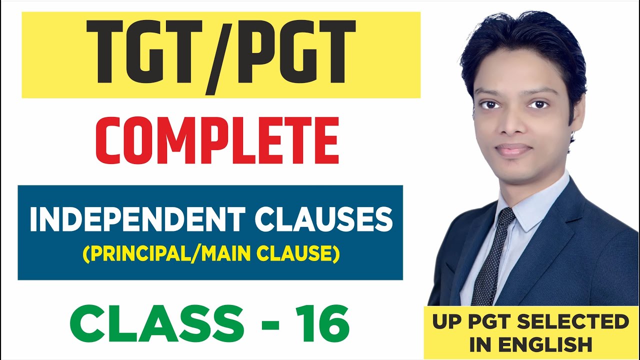 Class - 16 || Complete Detail of All Types of Independent Clauses ...