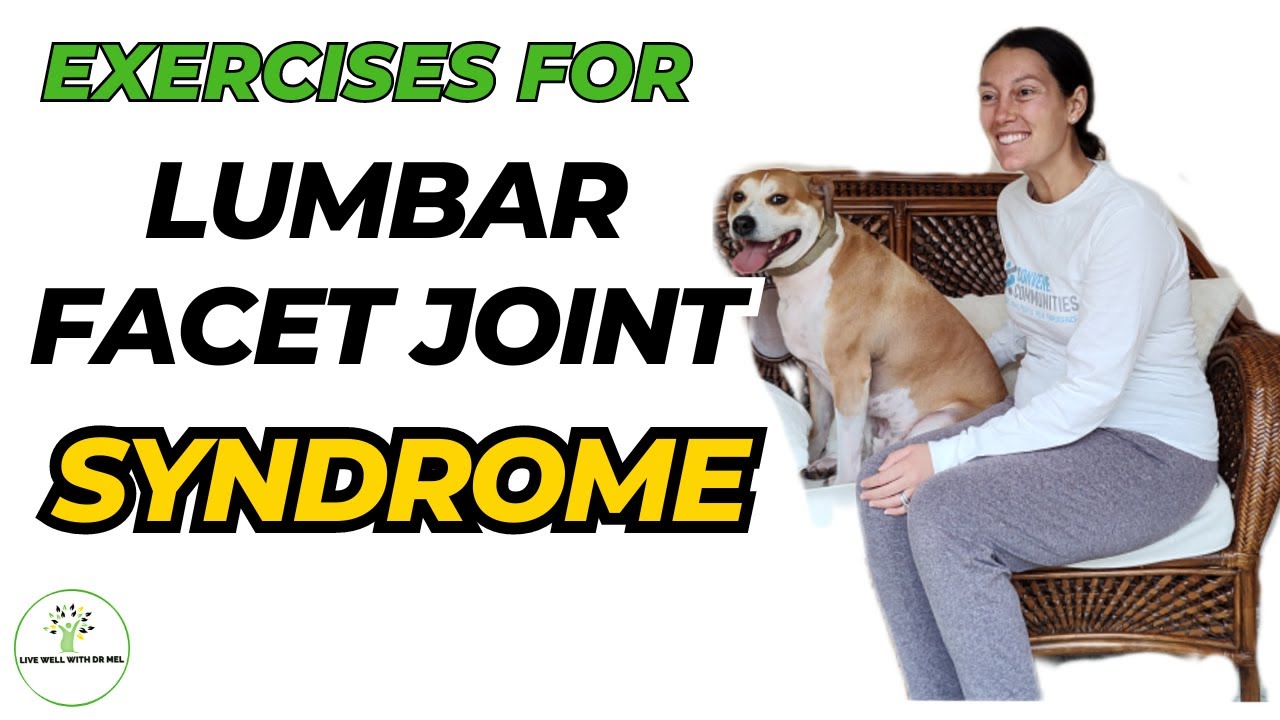 Lumbar Facet Joint Syndrome| Live Well With Dr Mel - YouTube