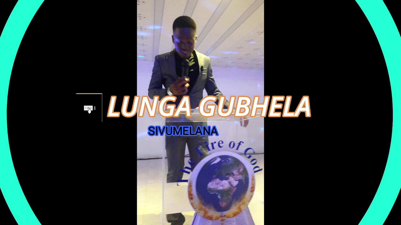 LUNGA GUBHELA-SIVUMELANA - YouTube Music