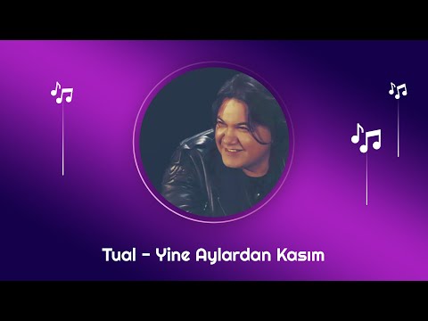 Tual - Yine Aylardan Kasım (Official Audio)