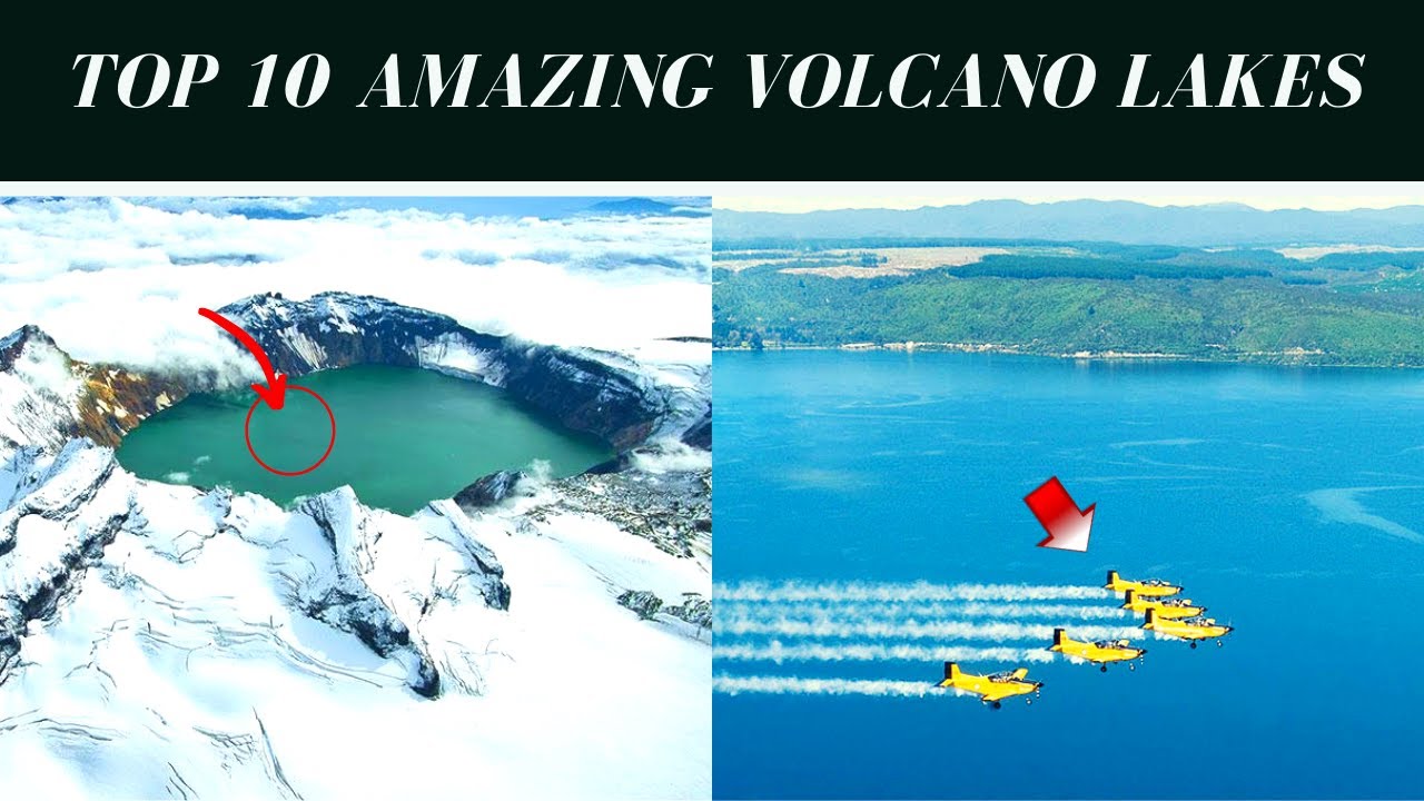 Top 10 Amazing Volcano Lakes | Most amazing top 10 | dangerous ...