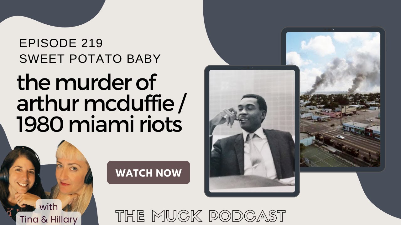 Episode 219: Sweet Potato Baby | The Murder of Arthur McDuffie / 1980 ...